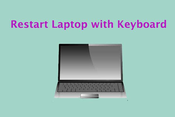[5 Ways] How to Restart Laptop with Keyboard in Windows 11?