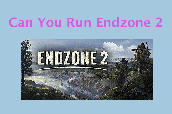 Endzone 2 System Requirements | Can You Run Endzone 2