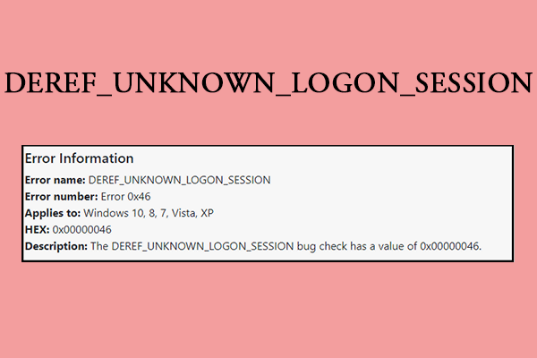 Fix DEREF_UNKNOWN_LOGON_SESSION Bug Check 0x46