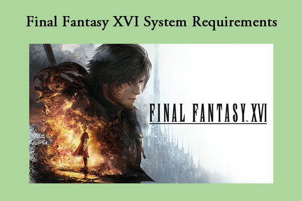 Final Fantasy XVI System Requirements & Can You Run It?
