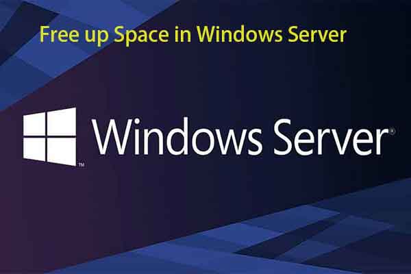 How to Release Space in Windows Server? 6 Methods