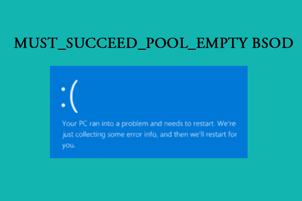 [Fixed] The BSOD MUST_SUCCEED_POOL_EMPTY Error