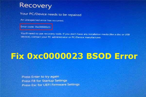0xc0000023 BSOD Error: You Can Try These Methods to Fix It