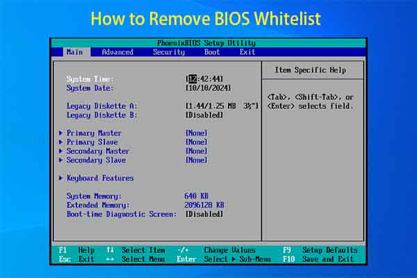 Here Is a BIOS Whitelist Removal Guide for You