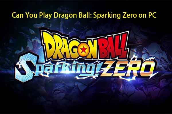 Can You Play Dragon Ball: Sparking Zero on PC? Answered
