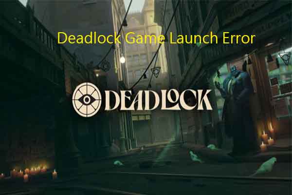 Deadlock Game Not Launching: 3 Tips and 4 Available Fixes