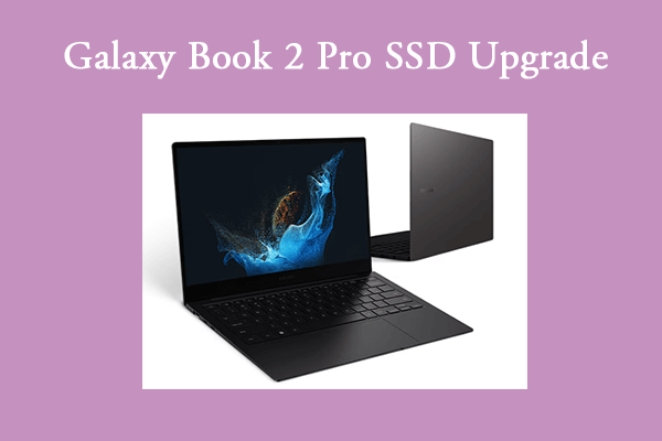 [Proven Methods] Learn to Upgrade Galaxy Book 2 Pro SSD