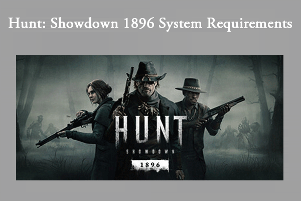 Revealed Hunt: Showdown 1896 PC System Requirements