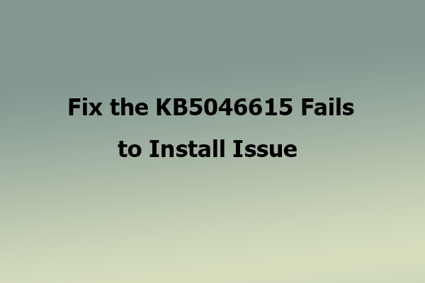 Advanced Tips for Fixing the KB5046615 Fails to Install Issue