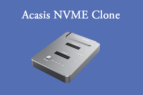 Top 2 Methods to Perform Acasis NVME Clone