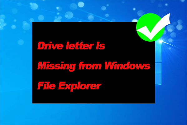 Pro Fixes for Drive Letter Missing from File Explorer Windows 10/11