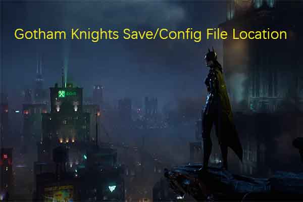 Find and Access Gotham Knights Save/Config File Location