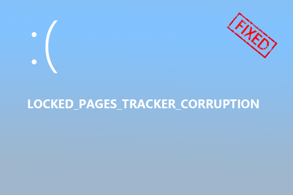 Fix the LOCKED PAGES TRACKER CORRUPTION BSOD Error