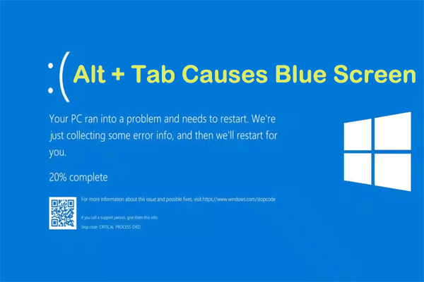 Alt + Tab Causes Blue Screen? 5 Proven Methods for You