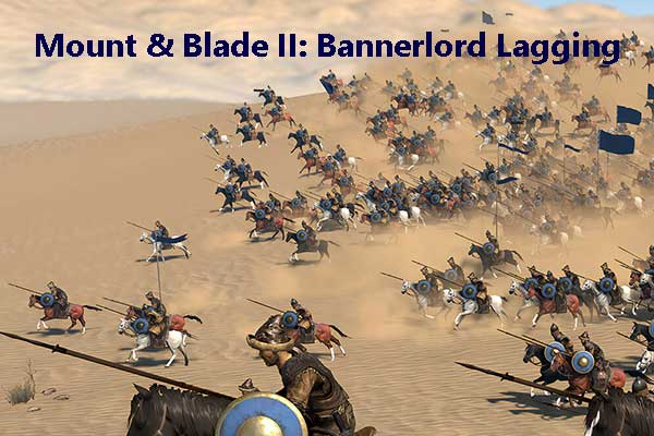 6 Easy Fixes to Mount & Blade II: Bannerlord Lagging & Low FPS
