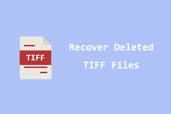 The Complete Solutions for TIFF File Recovery on Windows PC