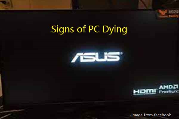 How to Tell If My PC Is Dying? Discover PC Dying Signs Now