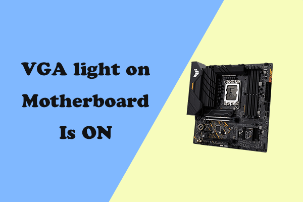 Proven Steps for Solving VGA Light on Motherboard Is on