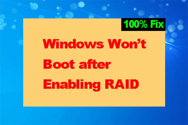 Advanced Fixes for Windows Won’t Boot after Enabling RAID
