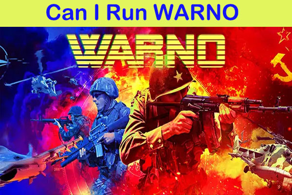 Can I Run WARNO | WARNO System Requirements
