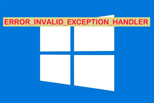 Instant Fixes for ERROR_INVALID_EXCEPTION_HANDLER