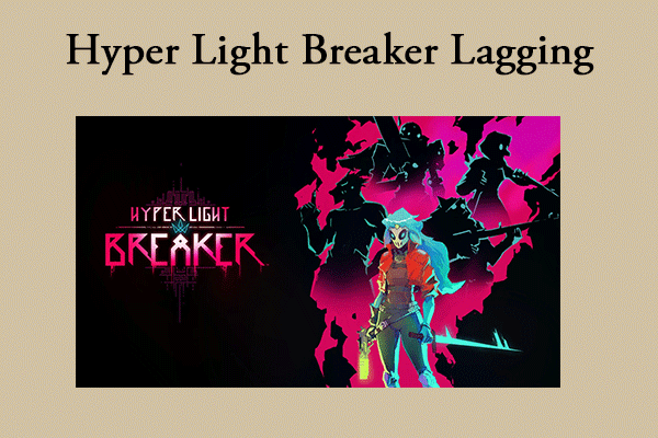 Top Guide to Fix Hyper Light Breaker Lagging/Black Screen/Low FPS