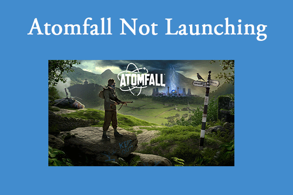 Atomfall Not Launching, Crashing, Stuck on Loading - Fixed