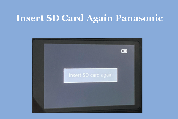 2 Simple Fixes to the “Insert SD Card Again” Error on Panasonic