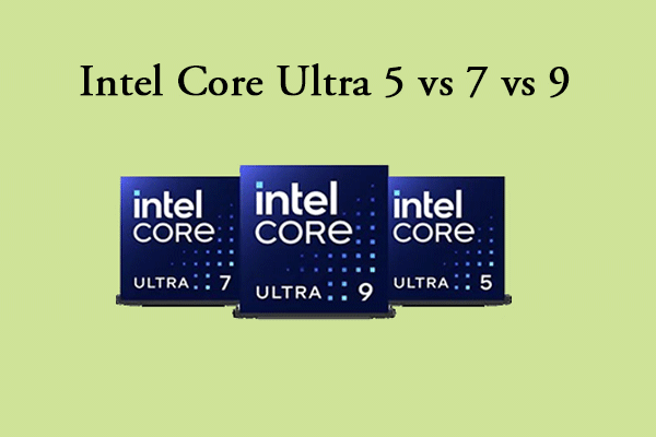 Intel Core Ultra 5 vs 7 vs 9: Which One Is Better for You