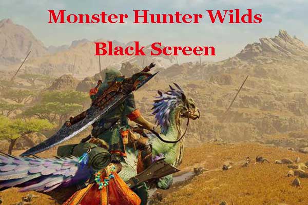 4 Targeted Solutions to Monster Hunter Wilds Black Screen