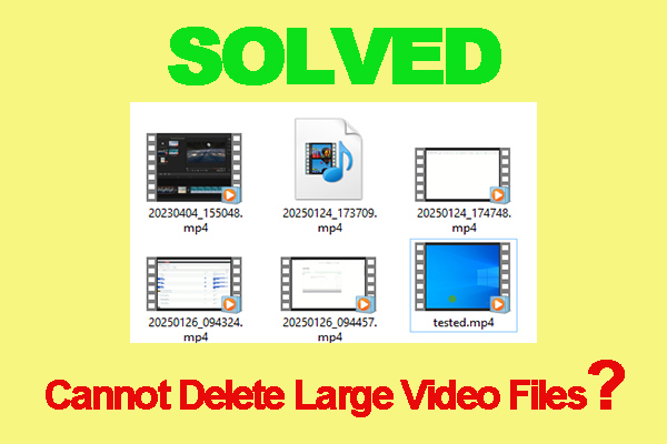 Success Fixes for the “Cannot Delete Large Video Files” Issue