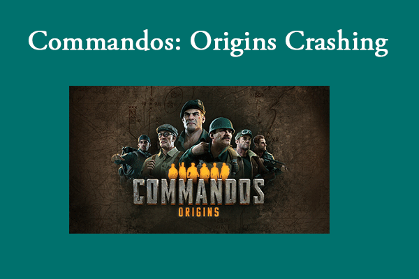 Commandos: Origins Low FPS, Crashes, or Won’t Launch – Solved