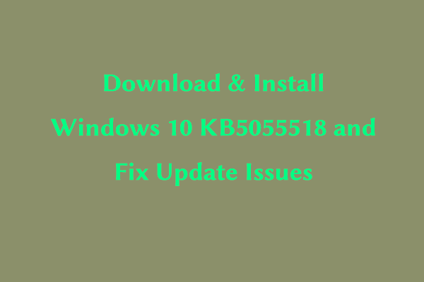 Guide to Installing Win 10 KB5055518 & Fixing the Update Issues