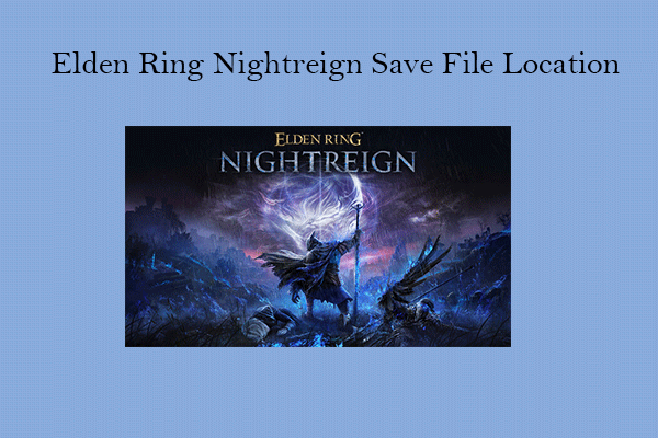 Where to Find Elden Ring Nightreign Save File Location?