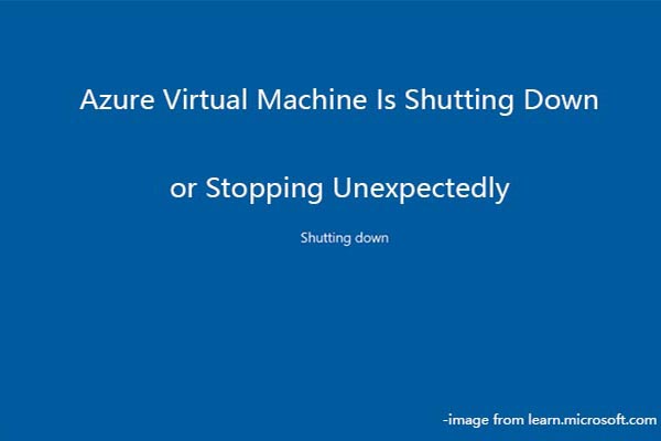 Proven Methods for Unexpected Shutdown of Azure Virtual Machine