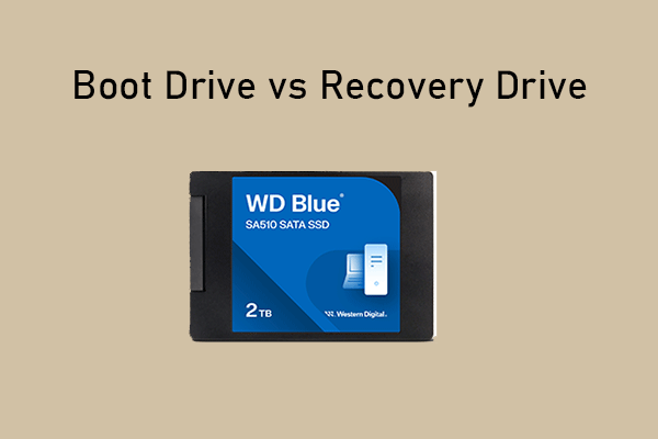 Boot Drive vs Recovery Drive: What Is the Difference?