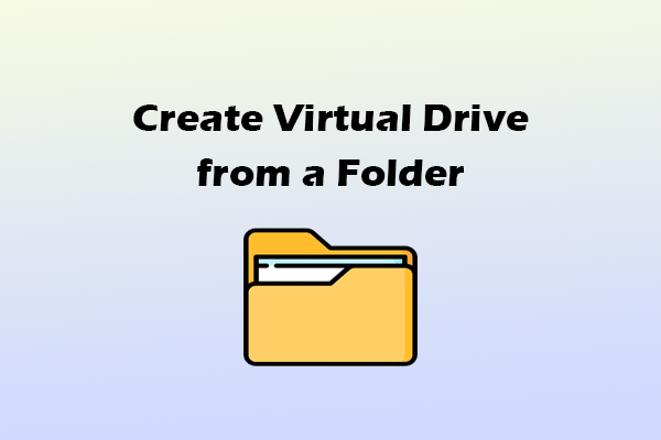 Easy Approaches For Creating A Virtual Drive From A Folder