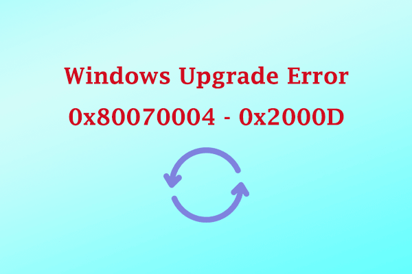 Guide to Fixing Windows Upgrade Error 0x80070004 - 0x2000D