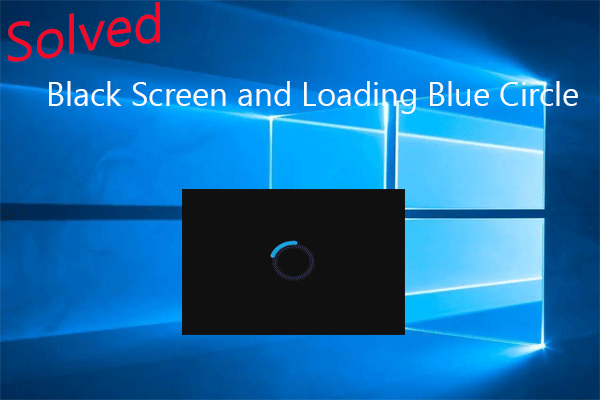 Proven Solutions for Black Screen and Loading Blue Circle
