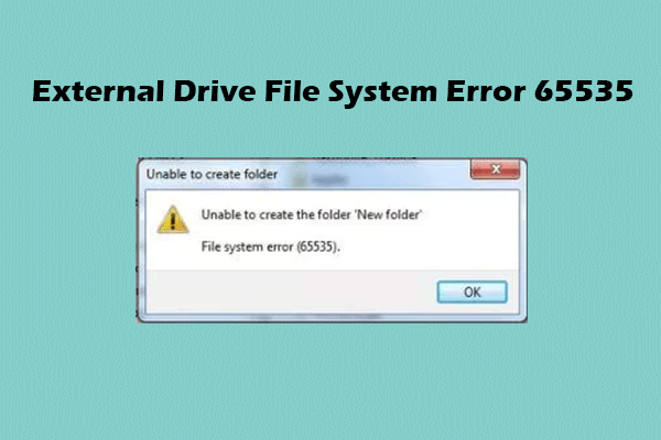 How to Fix External Drive File System Error 65535 [Full Guide]