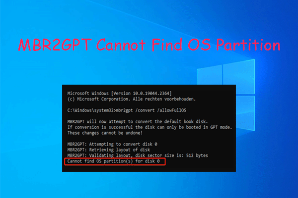 MBR2GPT Cannot Find OS Partition? Here Are 7 Ways to Fix It