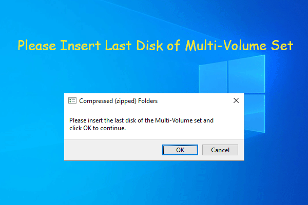 Fix Please Insert the Last Disk of the Multi-Volume Set [8 Ways]