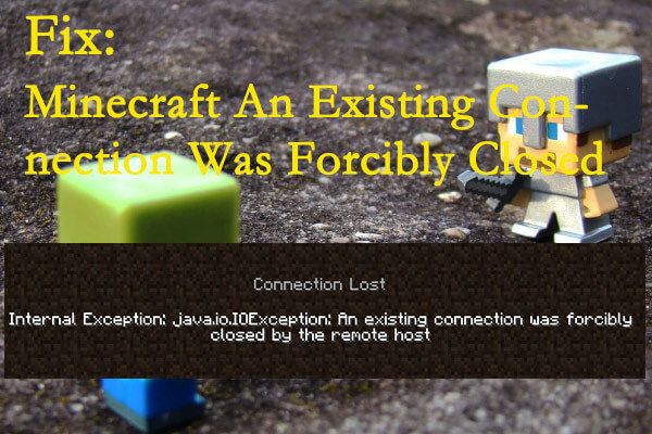 How to Fix: Minecraft An Existing Connection Was Forcibly Closed How to Fix: Minecraft An Existing Connection Was Forcibly Closed