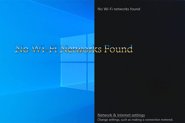 No Wi-Fi Networks Found? Fix It with Top 5 Methods No Wi-Fi Networks Found? Fix It with Top 5 Methods