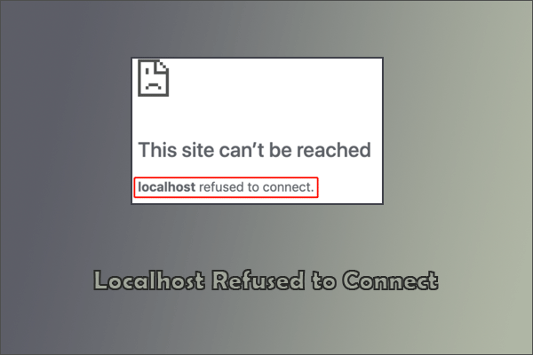 Chrome Saying Localhost Refused to Connect, How to Fix the Error? Chrome Saying Localhost Refused to Connect, How to Fix the Error?