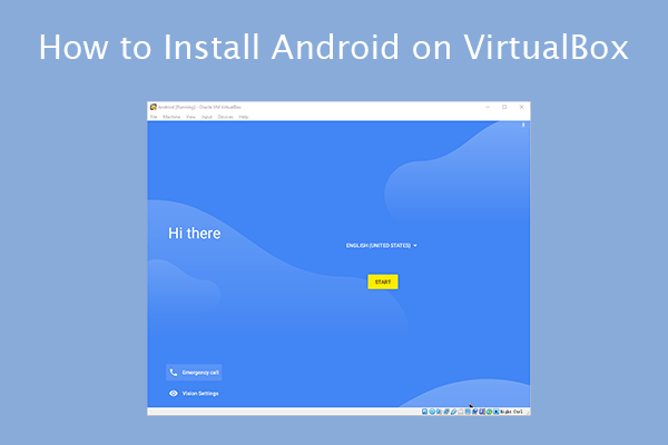 How To Install Android On Virtualbox A Step By Step Guide