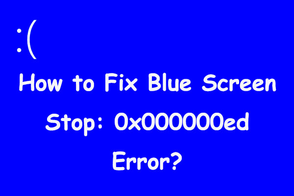 [9 Methods] How to Fix the Blue Screen 0x0000007F Error?