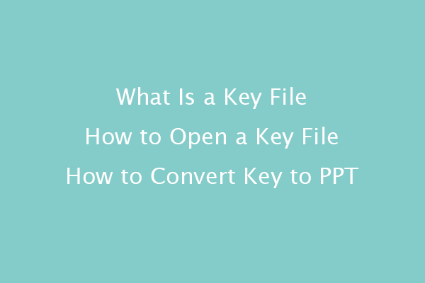 What Is A Key File How To Open It How To Convert Key To PPT