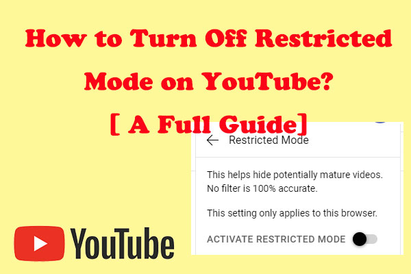 How to Turn Off Restricted Mode on YouTube? [ A Full Guide]