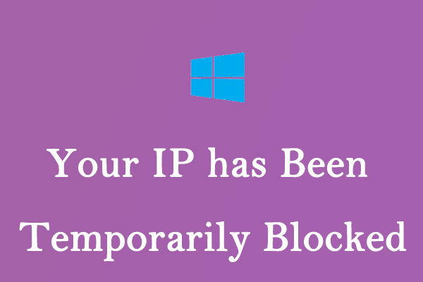 Your IP has Been Temporarily Blocked? Find the Reasons & Fix It ...